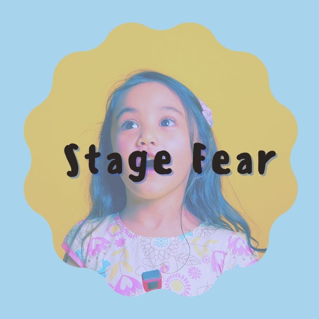 Stage Fear - CueKids Eclass