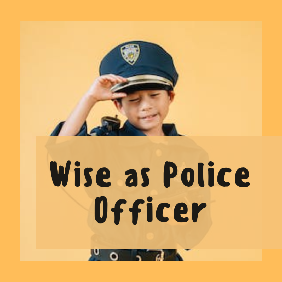 Wise as Police Officer - CueKids Eclass