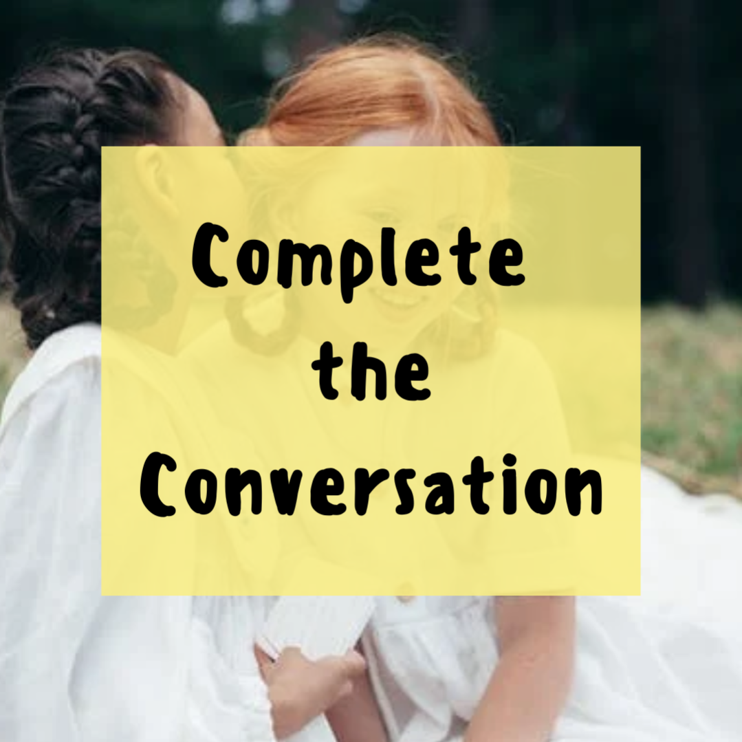 Complete the Conversation - CueKids Eclass